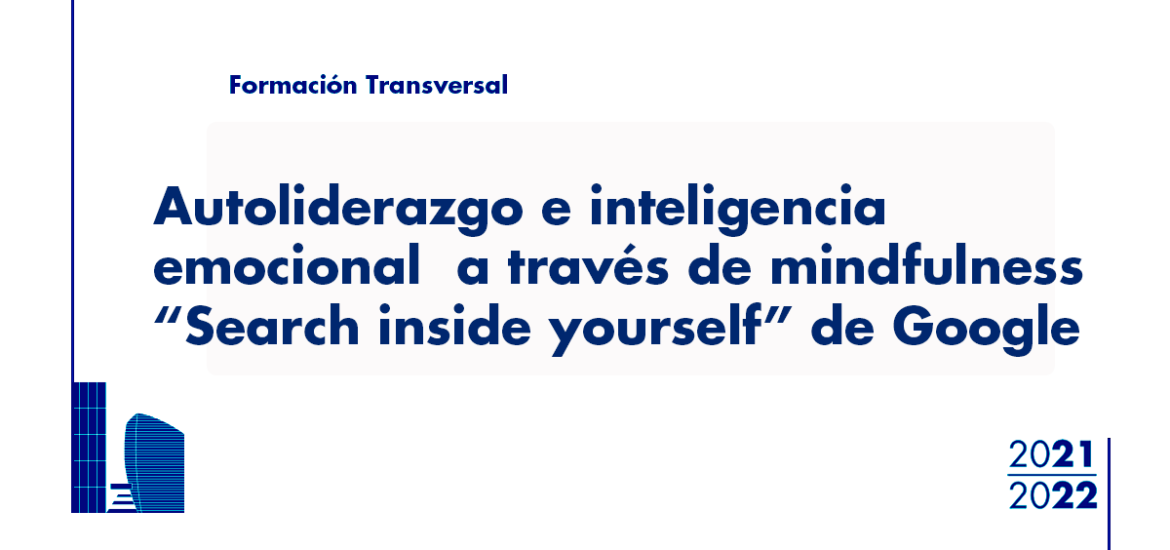 Curso de autoliderazgo e inteligencia emocional a través de Mindfulness “Search inside yourself ...